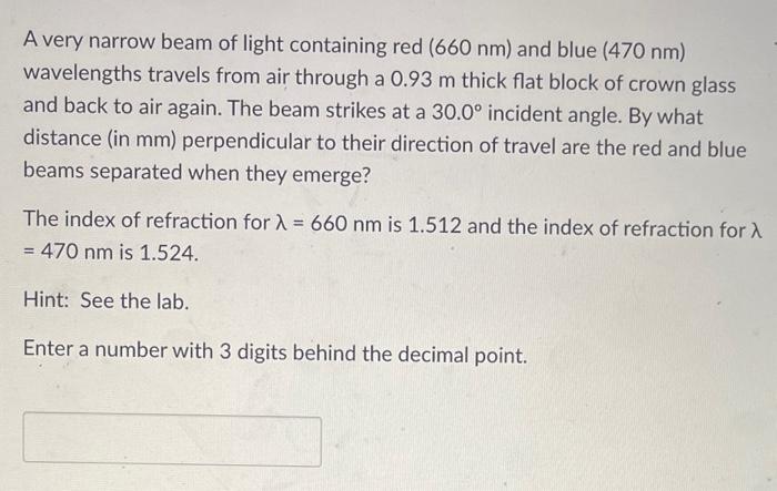 Solved A very narrow beam of light containing red (660 nm) | Chegg.com