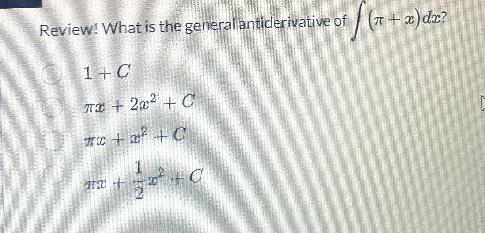 Solved Review! What is the general antiderivative of | Chegg.com