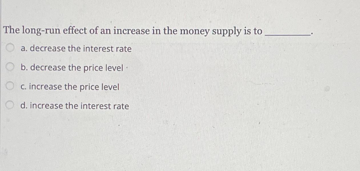 Solved The long-run effect of an increase in the money | Chegg.com