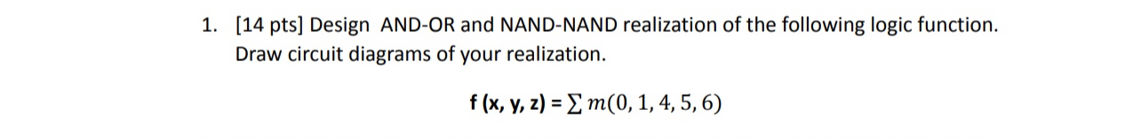 Solved [14 ﻿pts] ﻿Design AND-OR and NAND-NAND realization of | Chegg.com
