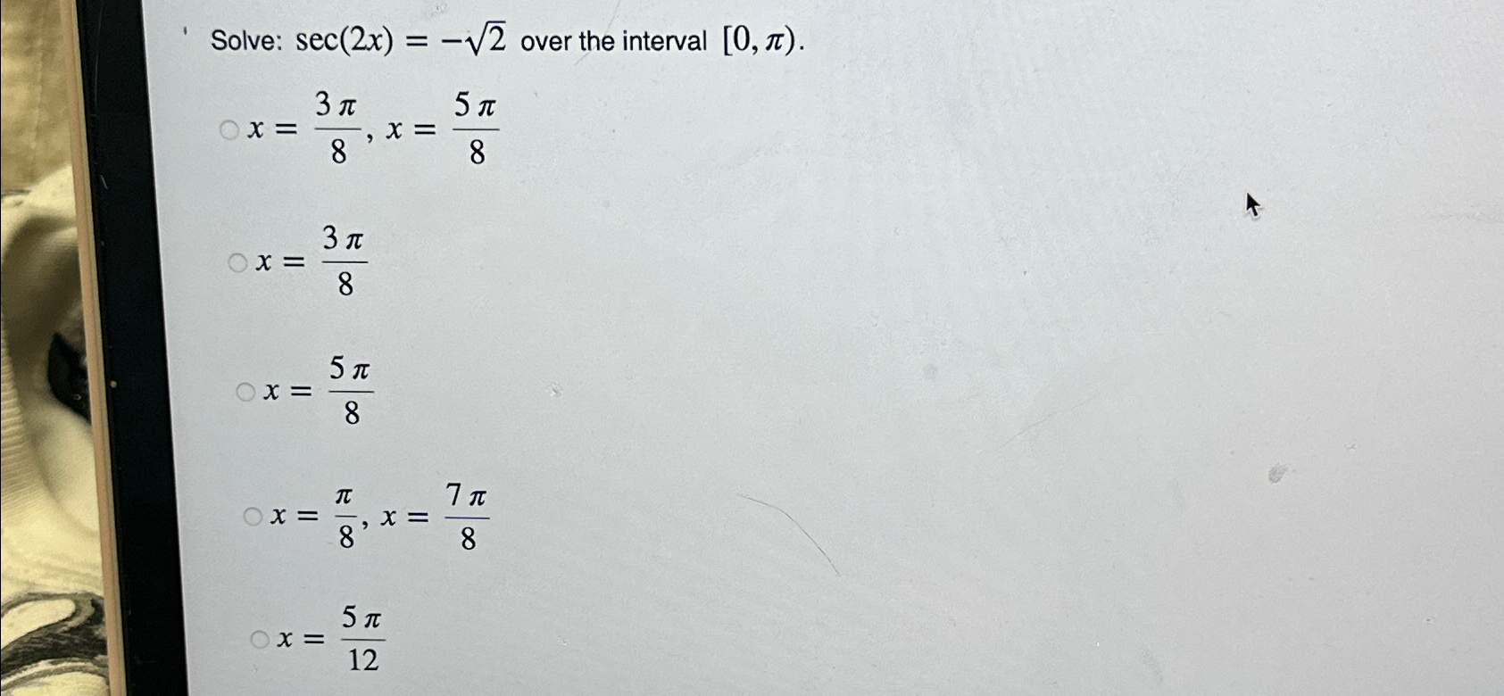 Solved Solve: sec(2x)=-22 ﻿over the interval | Chegg.com