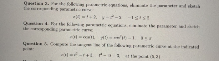 Solved Question 3. For the following parametric equations, | Chegg.com