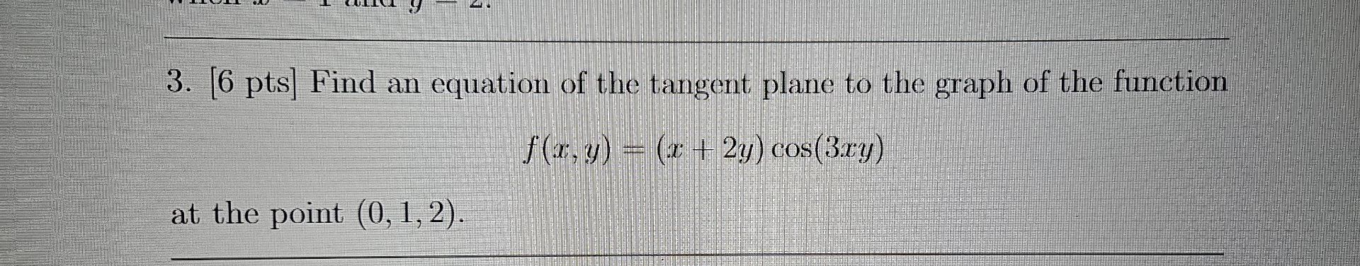 Solved 6pts ﻿Find an equation of the tangent plane to the | Chegg.com