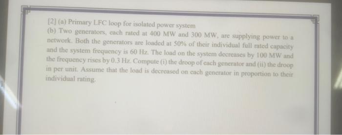 Solved [2] (a) Primary L.FC loop for isolated power system. | Chegg.com