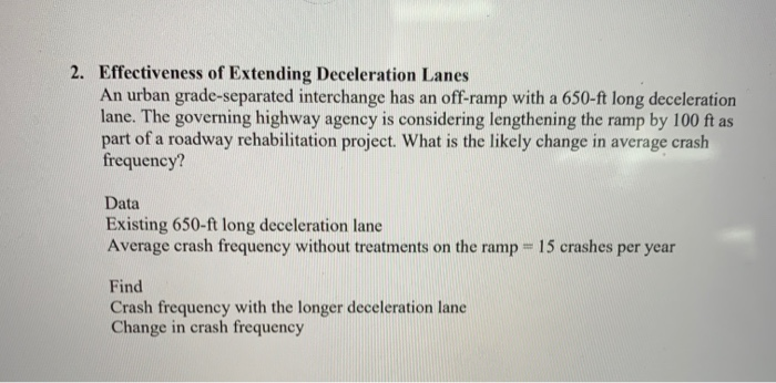 Solved 2. Effectiveness of Extending Deceleration Lanes An | Chegg.com