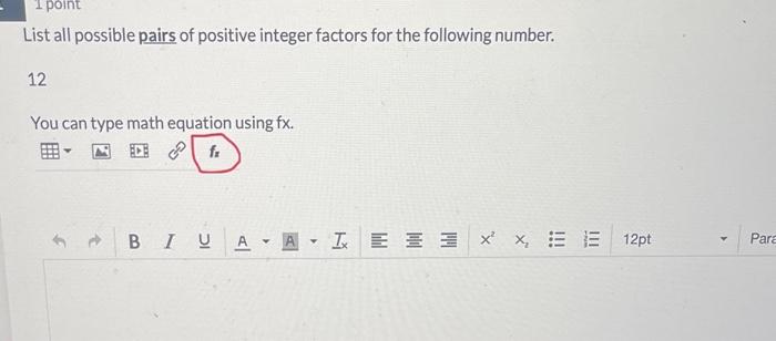 Solved List all possible pairs of positive integer factors | Chegg.com