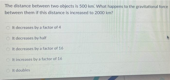 Solved The distance between two objects is 500 km: What | Chegg.com