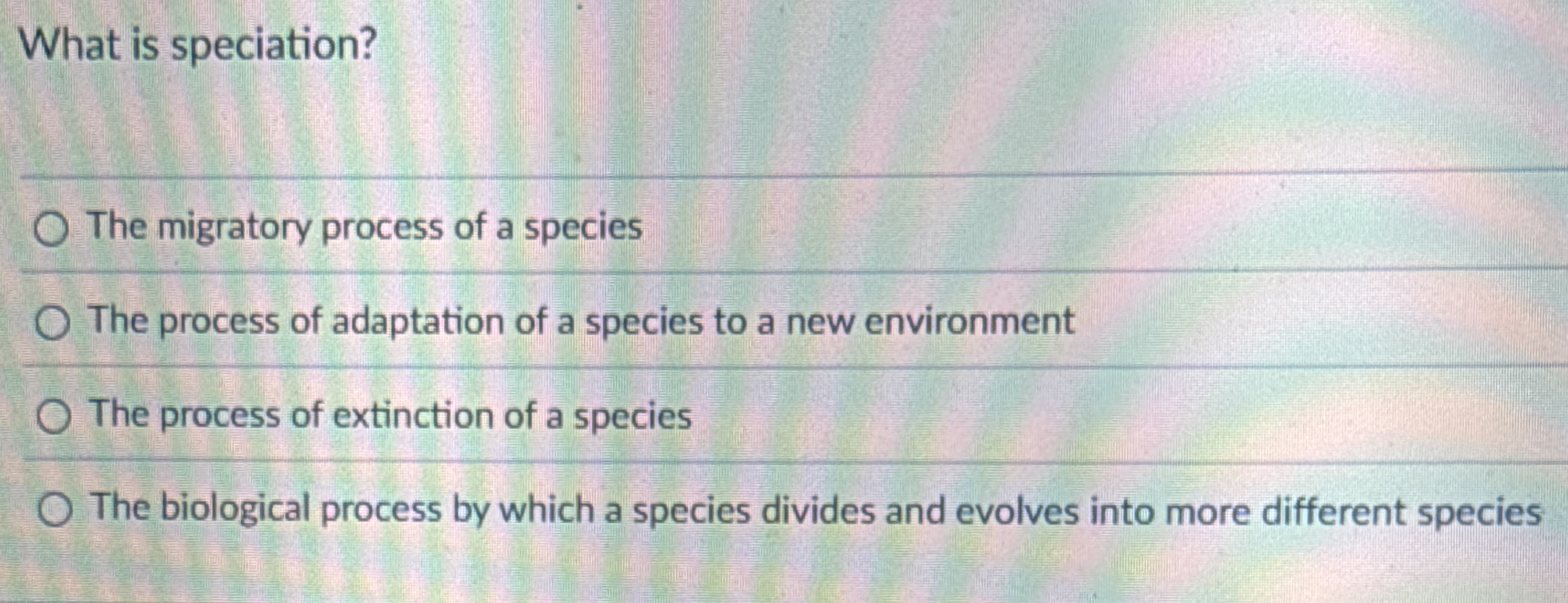 Solved What is speciation?The migratory process of a | Chegg.com