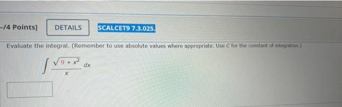 Solved -14 Points] DETAILS SCALCET9 7.3.025. Evaluate the | Chegg.com