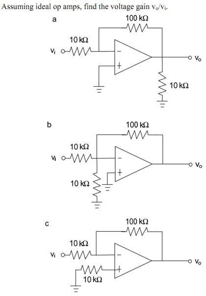 Solved Assuming ideal op amps, find the voltage gain V0/Vi. | Chegg.com