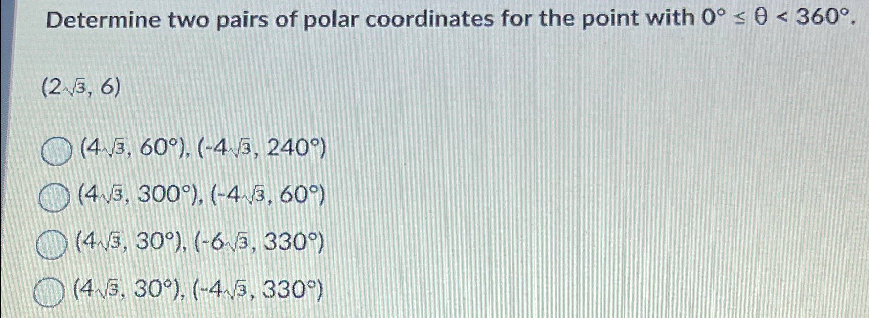 Solved Determine two pairs of polar coordinates for the | Chegg.com
