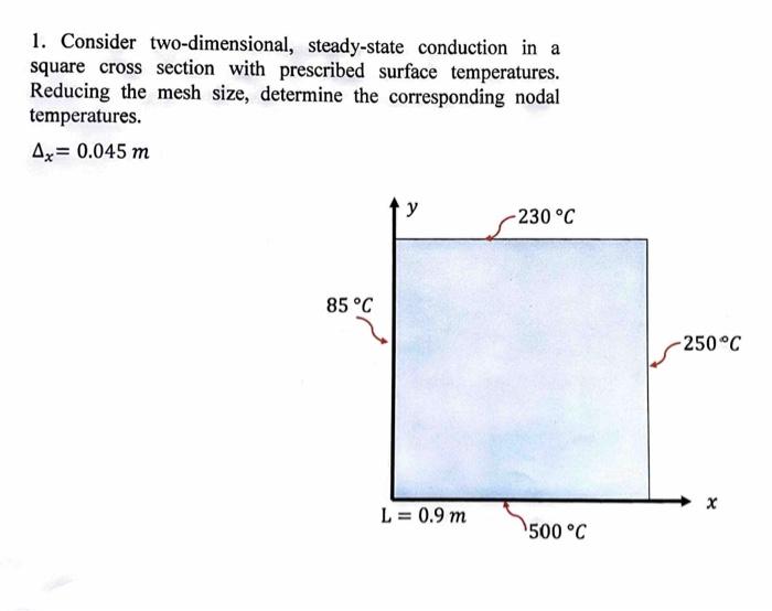 Solved 1. Consider two-dimensional, steady-state conduction | Chegg.com