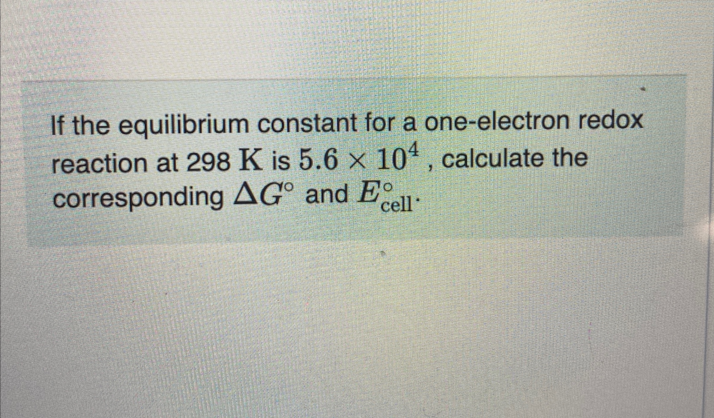 If the equilibrium constant for a one-electron redox | Chegg.com