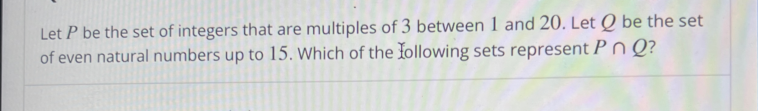 Solved Let P ﻿be the set of integers that are multiples of 3 | Chegg.com
