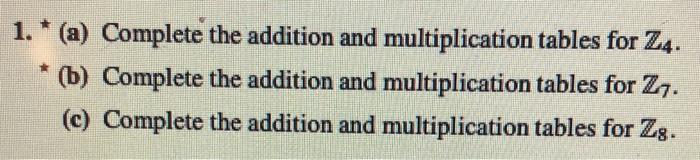 Solved 1. * (a) Complete the addition and multiplication | Chegg.com
