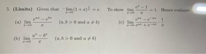Solved 5. (Limits) Given that lim (1 + x) = et - 1 To show | Chegg.com