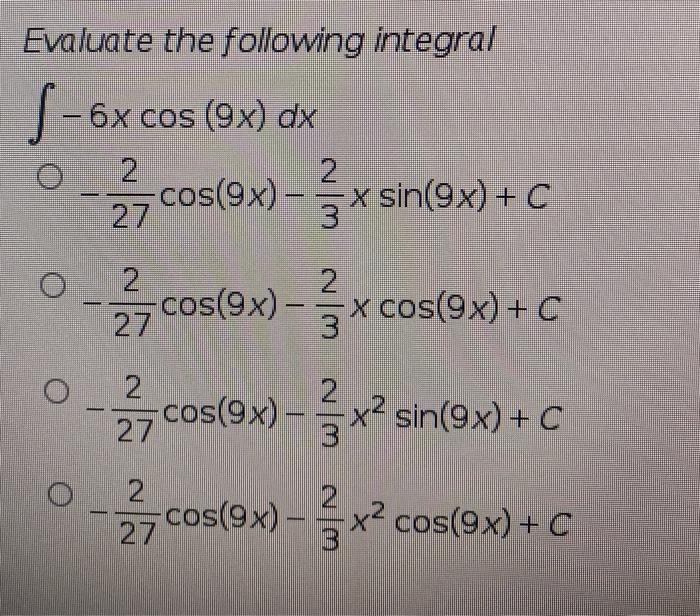 Solved Evaluate the following integral 2 0 2 27 5-6x cos | Chegg.com