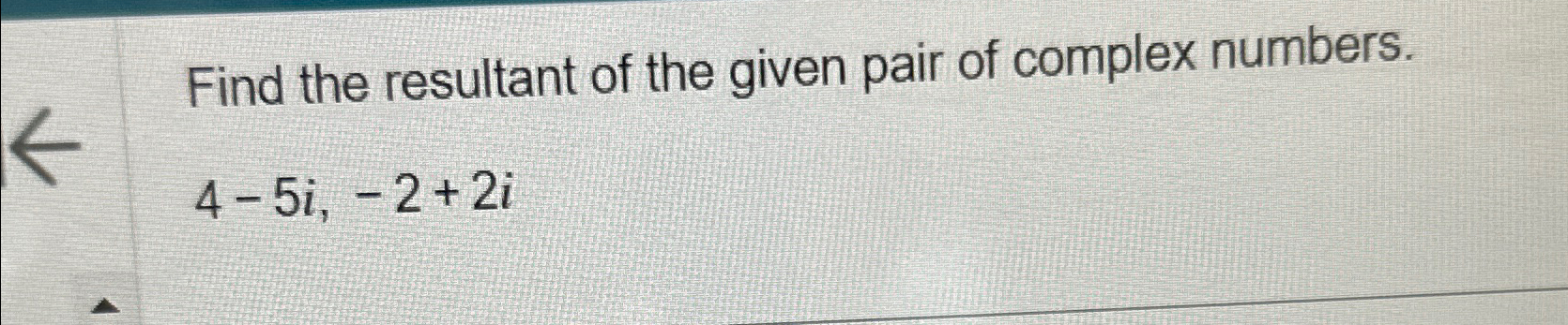 Solved Find the resultant of the given pair of complex | Chegg.com
