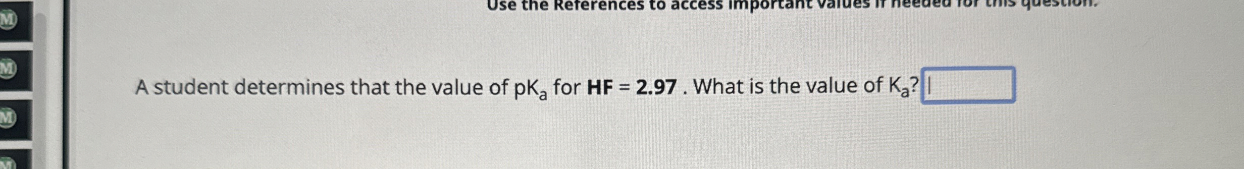Solved A student determines that the value of pKa ﻿for | Chegg.com