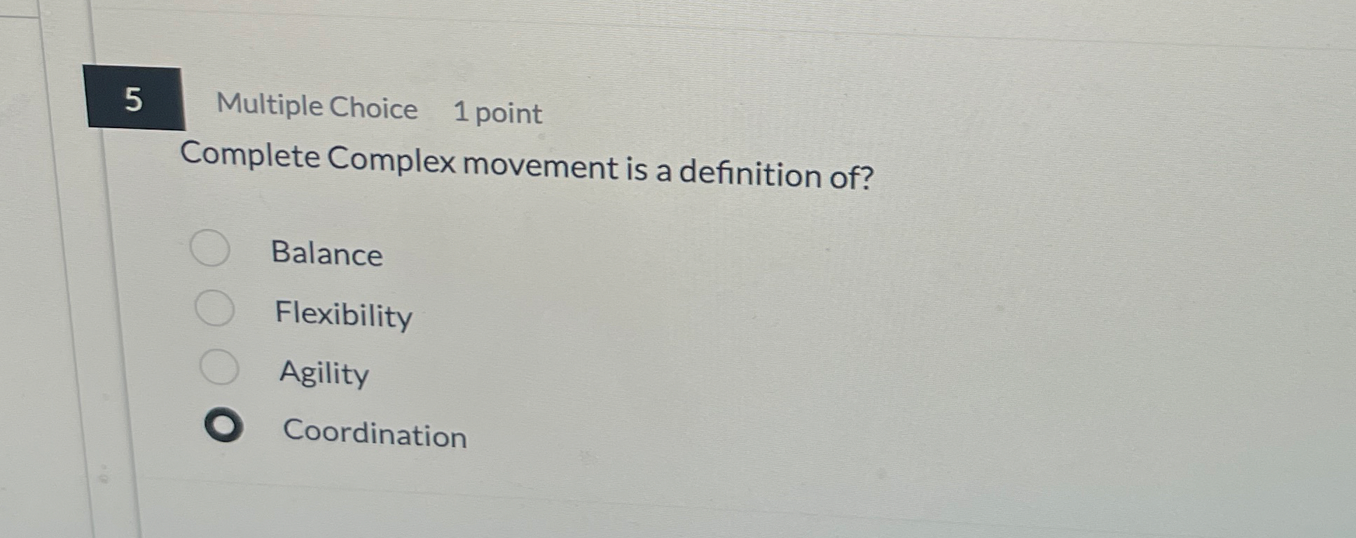 Solved 5Multiple Choice1 ﻿pointComplete Complex movement is | Chegg.com