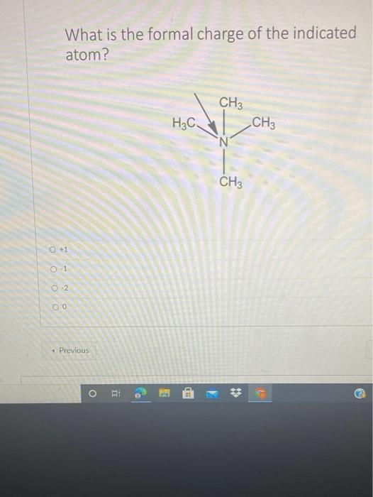 Solved What is the formal charge of the indicated atom? CH3 | Chegg.com