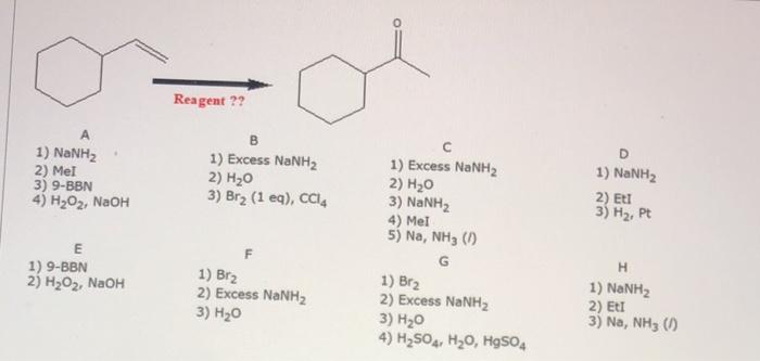 Solved Reagent ?? 1) NaNH2 2) Mel 3) 9-BBN 4) H2O2, NaOH 1) | Chegg.com