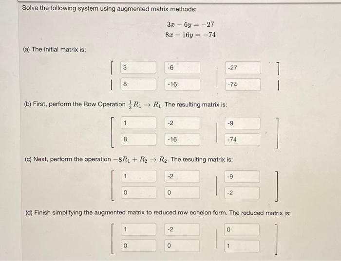 Solved Solve the following system using augmented matrix | Chegg.com