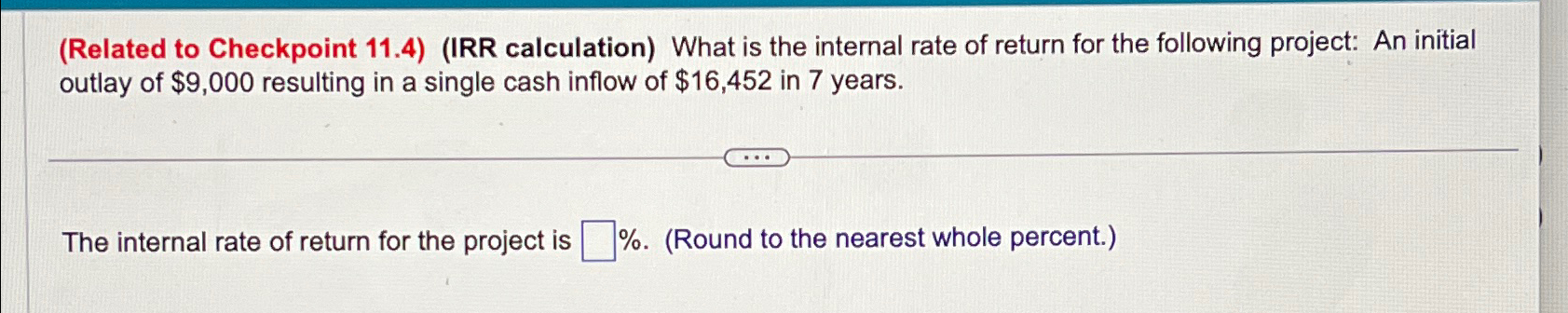 Solved (Related to Checkpoint 11.4) (IRR calculation) ﻿What | Chegg.com