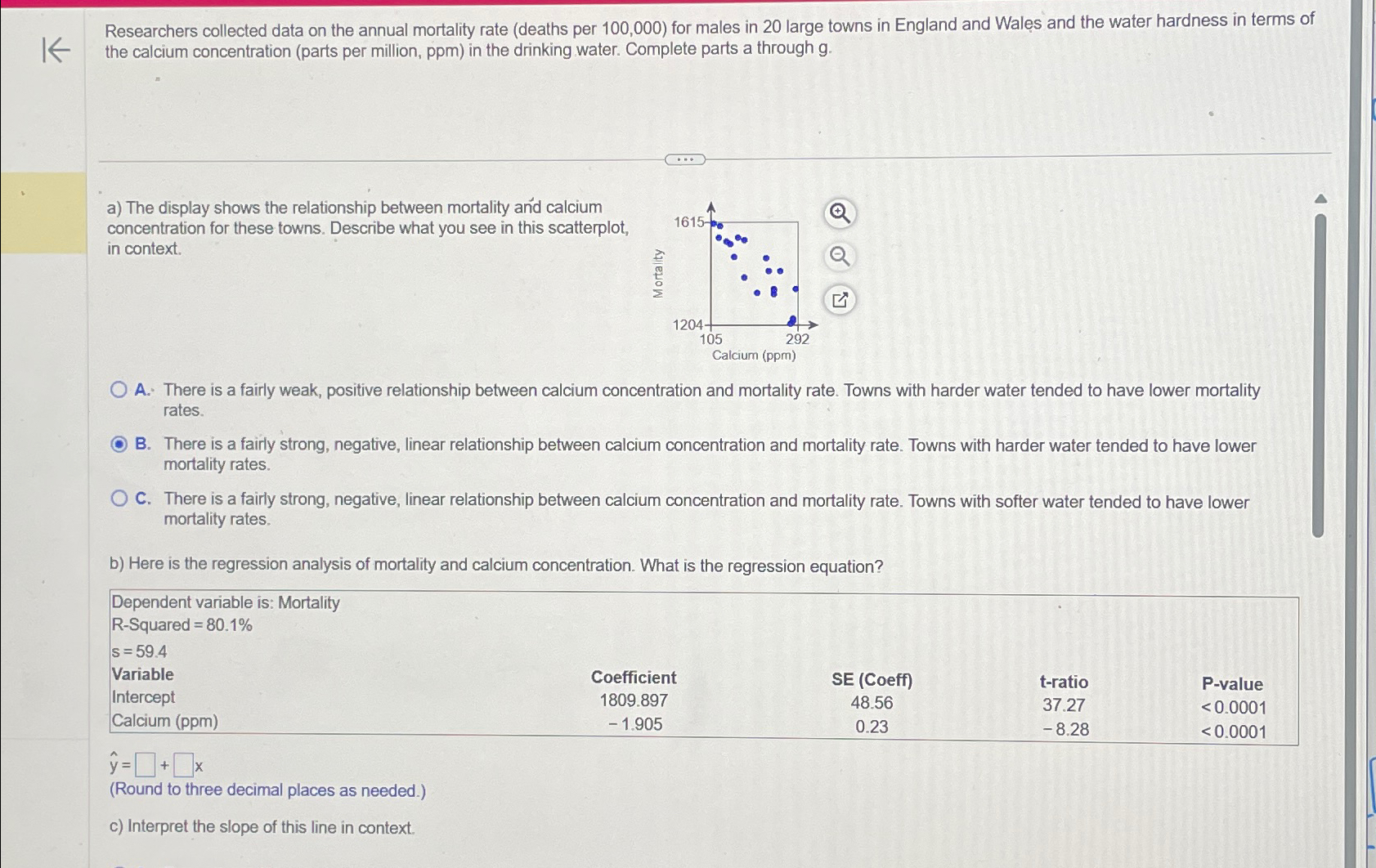 Solved Researchers collected data on the annual mortality | Chegg.com