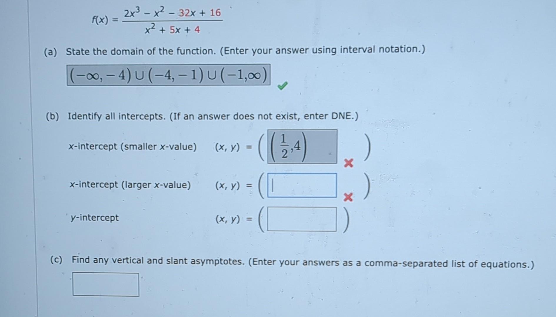 Solved F X X2 5x 42x3−x2−32x 16 A State The Domain Of The