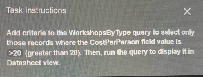 Solved: Task Instructions Add criteria to the WorkshopsBy Solved: Task Instructions Add criteria to the WorkshopsBy