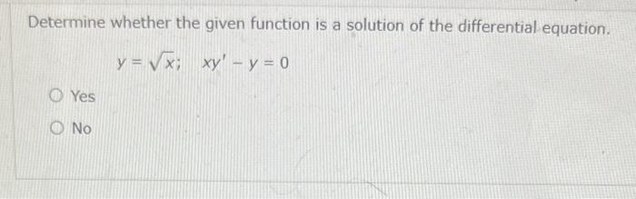 Solved Determine whether the given function is a solution of | Chegg.com