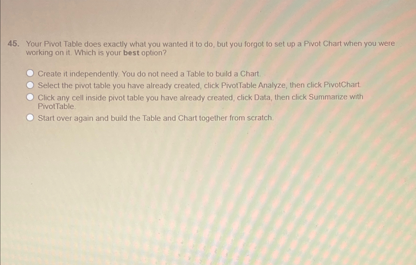 Solved Your Pivot Table does exactly what you wanted it to | Chegg.com