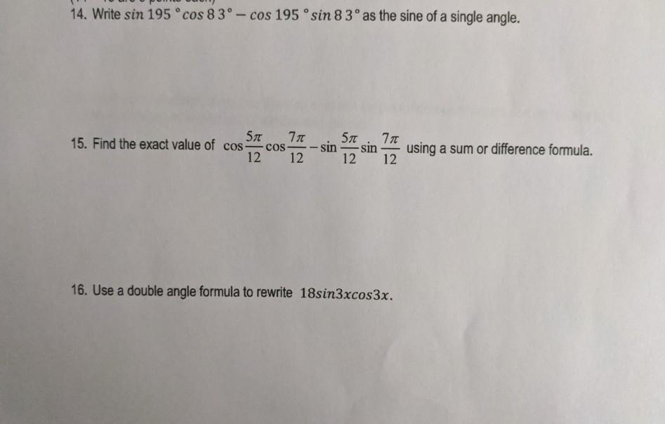 Solved 14. Write sin 195 °cos 83º - cos 195 °sin 83° as the | Chegg.com