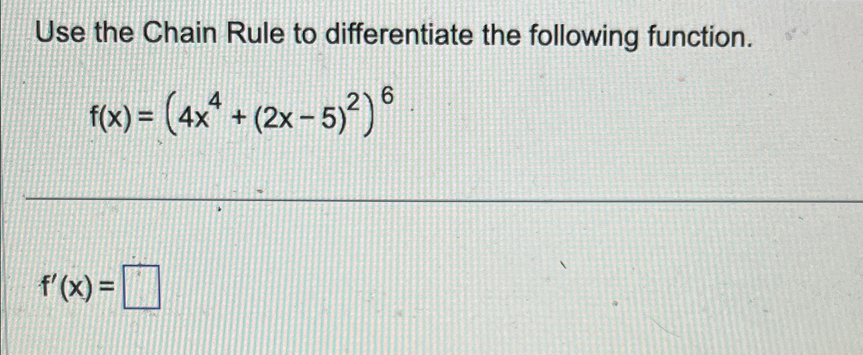 Solved Use The Chain Rule To Differentiate The Following