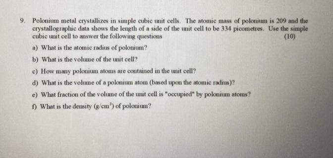 Solved 9. Polonium metal crystallizes in simple cubic unit | Chegg.com