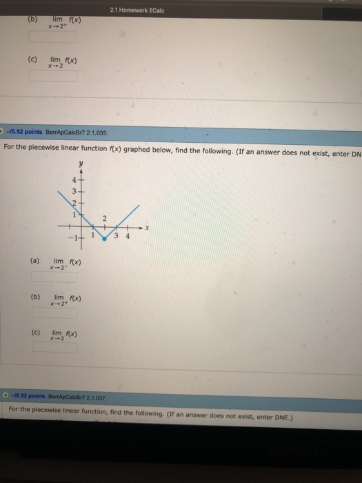 Solved 2.1 Homework ECalc lim f(x) (b) lim fx) x-2 (c) | Chegg.com