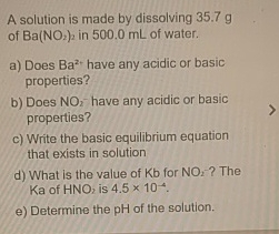 Solved A solution is made by dissolving 35.7g ﻿of Ba(NO2)2 | Chegg.com