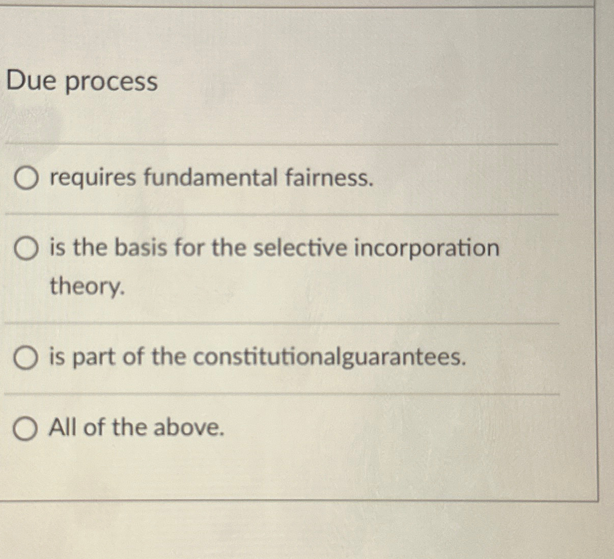 Solved Due process ﻿requires fundamental fairness.is the | Chegg.com