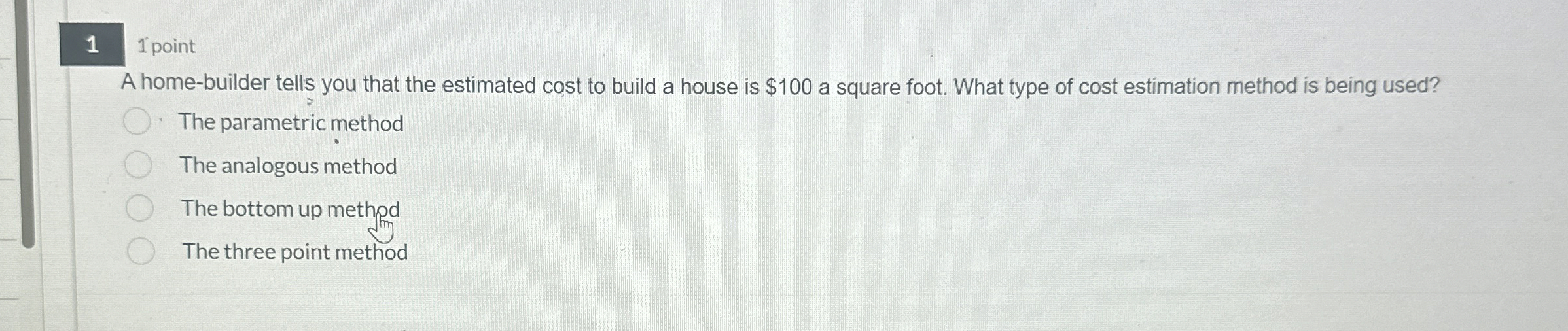 Solved 11 ﻿pointA home-builder tells you that the estimated | Chegg.com