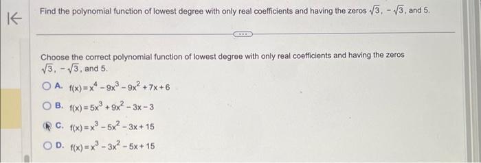 Solved Find the polynomial function of lowest degree with | Chegg.com