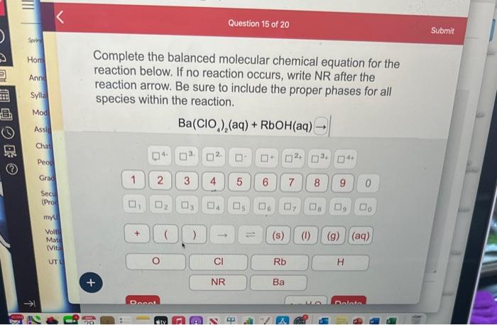 Solved Complete the balanced molecular chemical equation for | Chegg.com