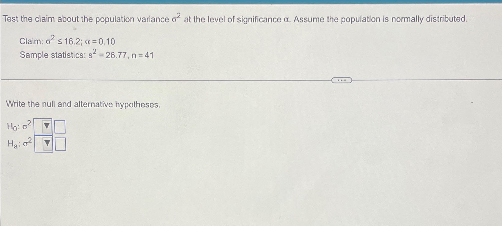 Solved Test the claim about the population variance σ2 ﻿at | Chegg.com