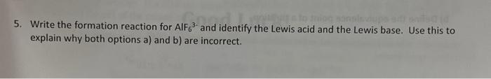 Solved 5. Write the formation reaction for AlF63. and | Chegg.com