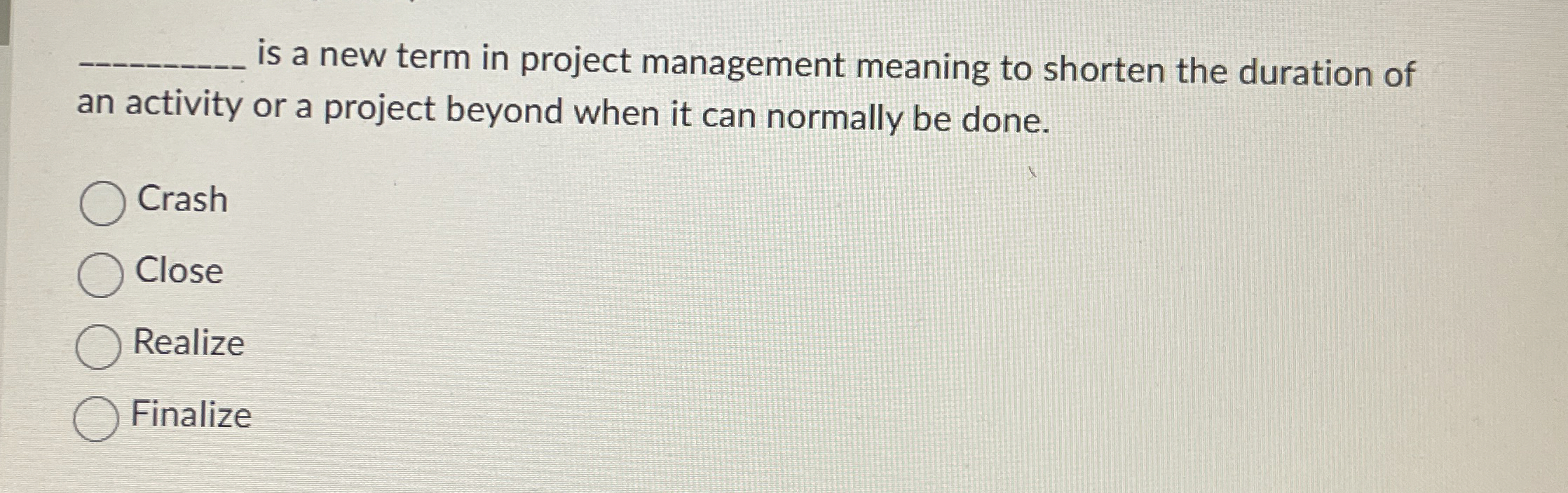 Solved is a new term in project management meaning to | Chegg.com