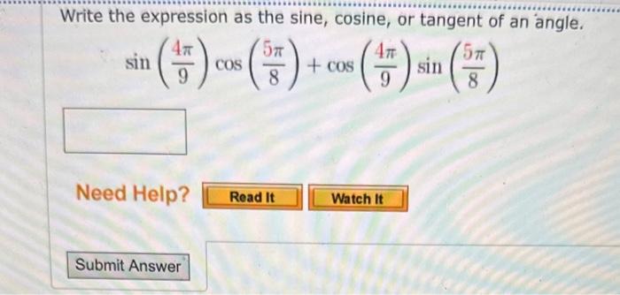 Solved Write the expression as the sine, cosine, or tangent | Chegg.com