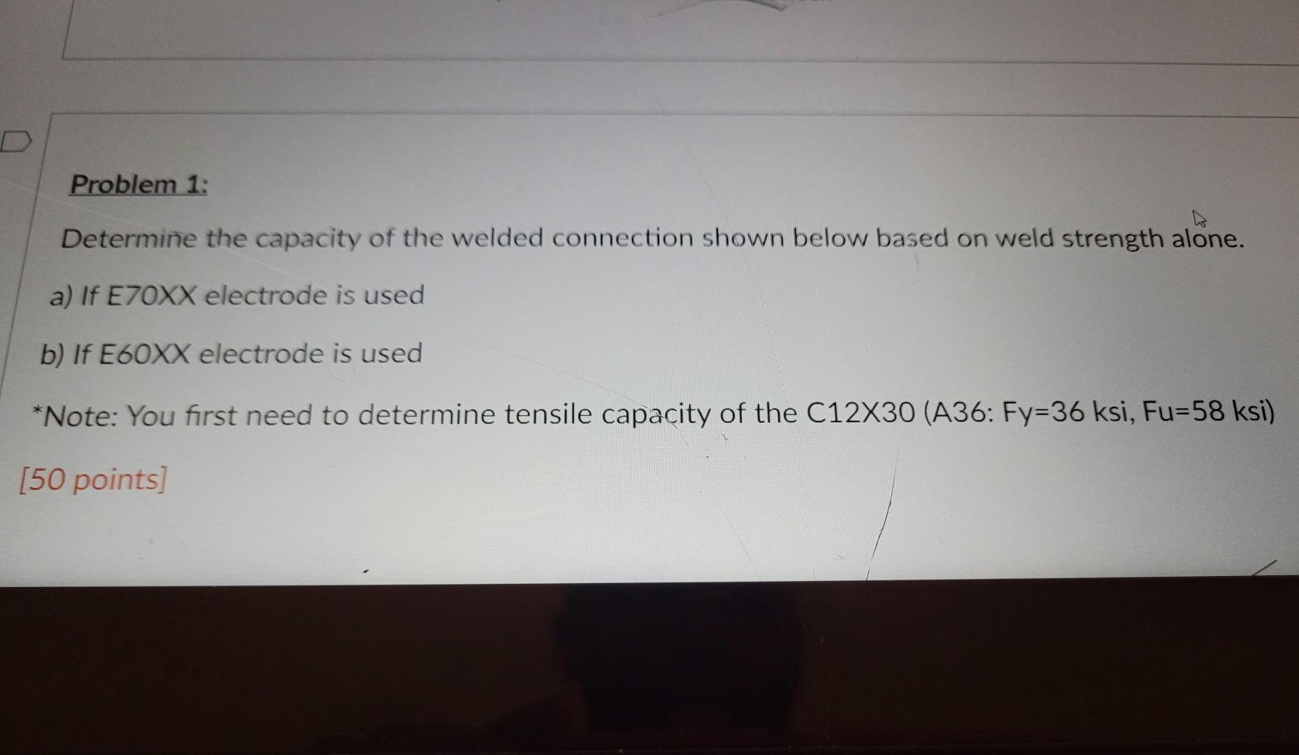 Solved Problem 1: Determine the capacity of the welded | Chegg.com