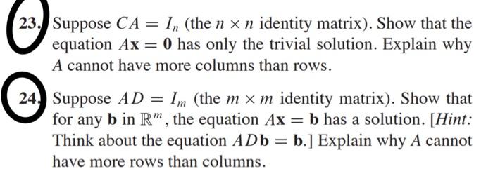 Solved 23. Suppose CA = I, (the n x n identity matrix). Show | Chegg.com