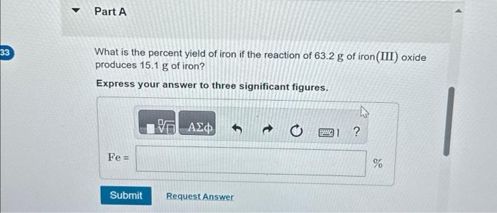 Solved 33 Part A What is the percent yield of iron if the | Chegg.com