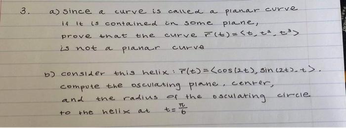 Solved 3. a) since a curve is called a planar curve. 14 it | Chegg.com